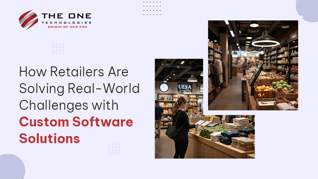 How Custom Software Solutions Are Transforming Retail Operations