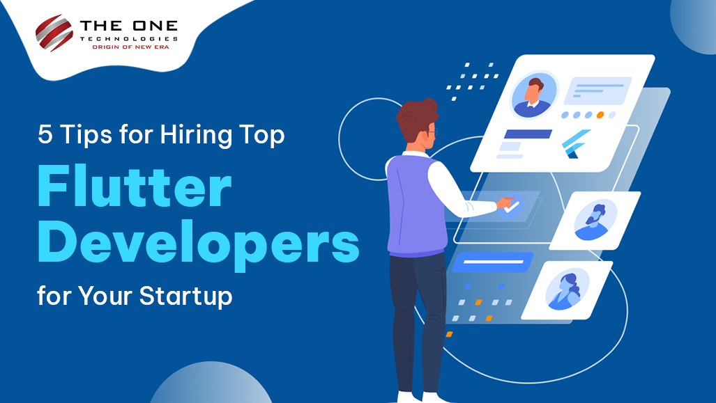 5 Tips for Hiring Top Flutter Developers for Your Startup