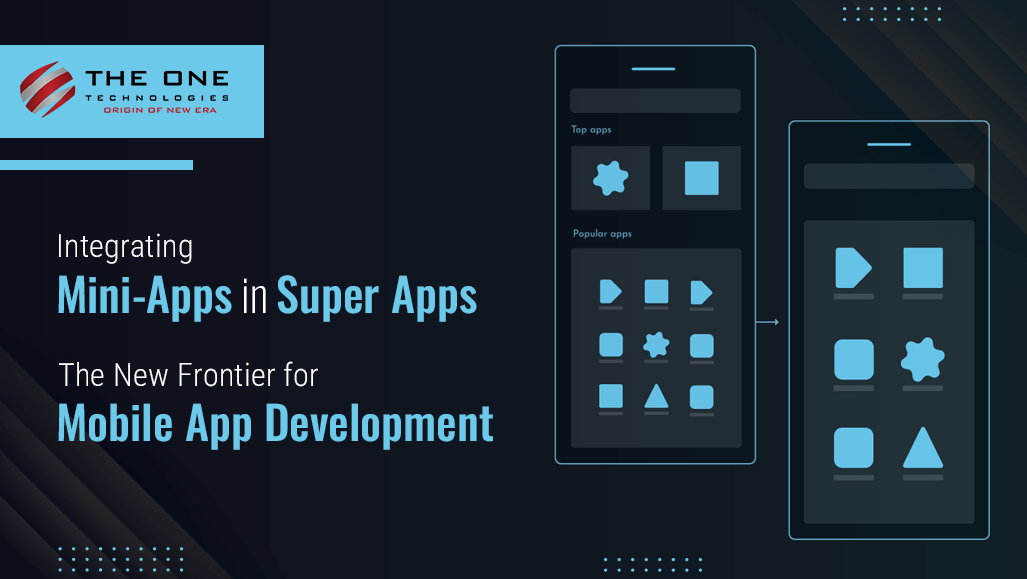 Mini-Apps in Super Apps: Future of Mobile Development