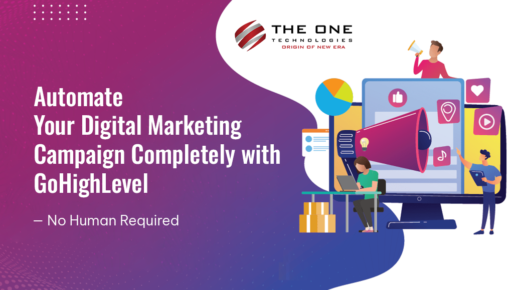 How to Fully Automate Your Digital Marketing Campaign with GoHighLevel