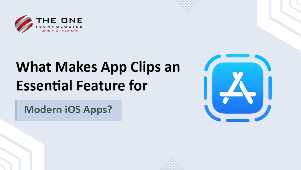 What Makes App Clips an Essential Feature for Modern iOS Apps?