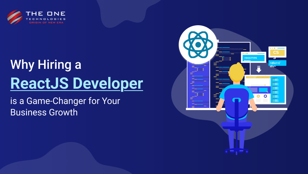 Here’s Why Your Business Needs a ReactJS Developer to Grow Faster