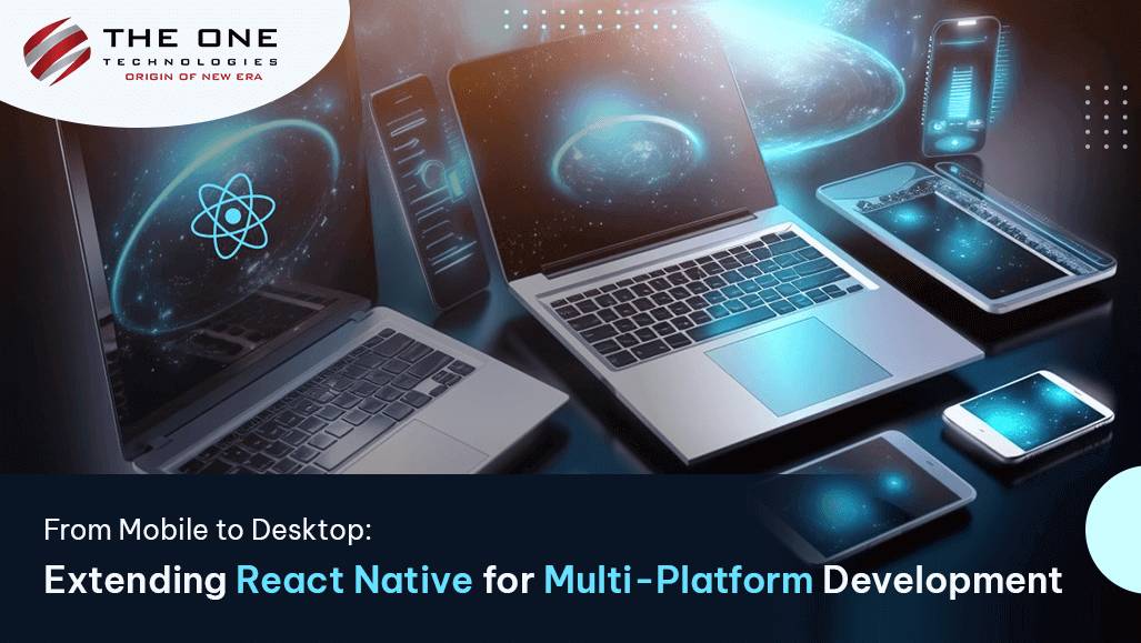 Extend React Native to Desktop for Multi-Platform Apps
