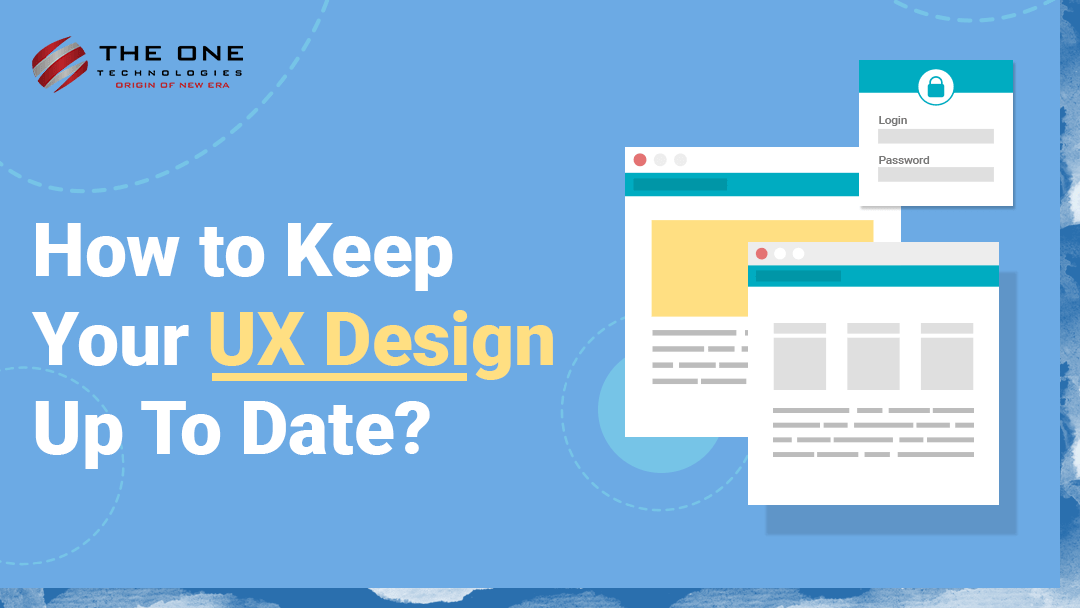 How to Keep Your UX Design Up To Date?