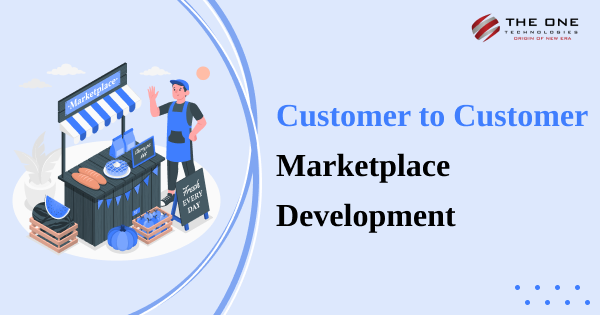 Customer to Customer MarketPlace App Development | The One Technologies
