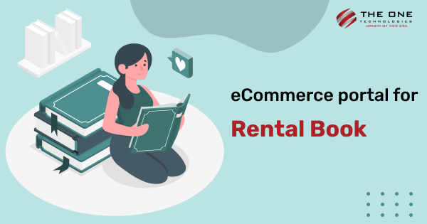 eCommerce Portal for Rental Book | The One Technologies
