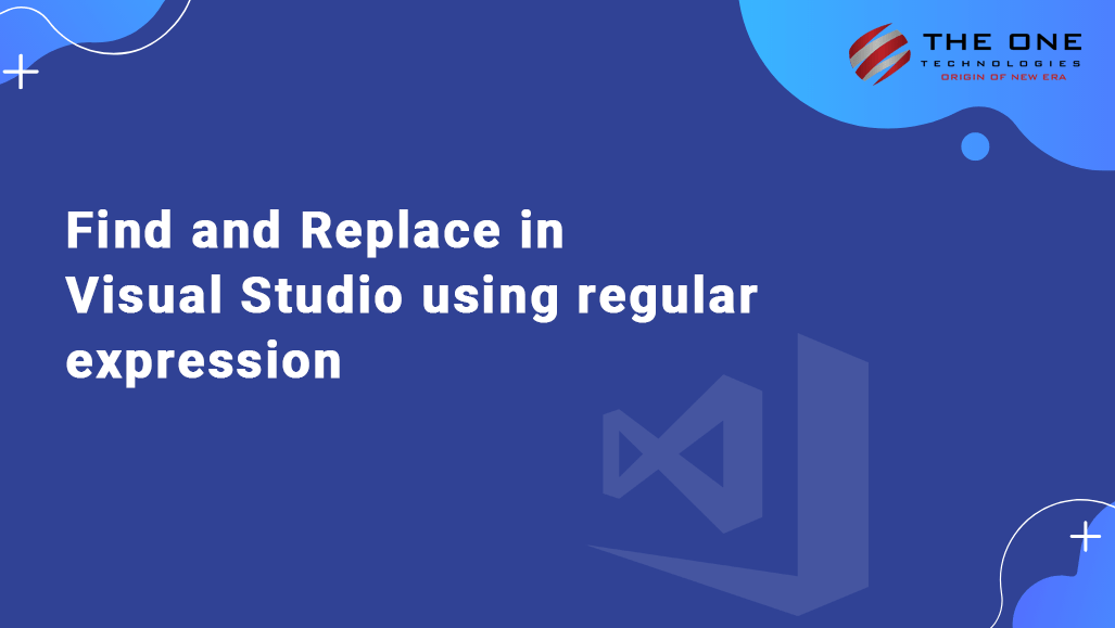  Find And Replace In Visual Studio Using Regular Expression
